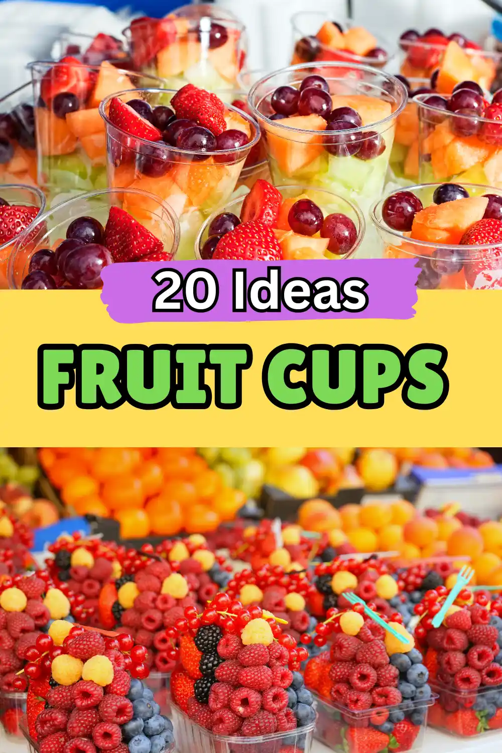 20 Easy Fruit Cup Ideas That Actually Work - Long Suppering Food Ideas
