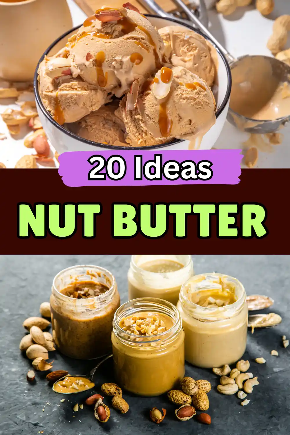 20 Ways to Love Nut Butter Without Getting Bored - Long Suppering Food Ideas