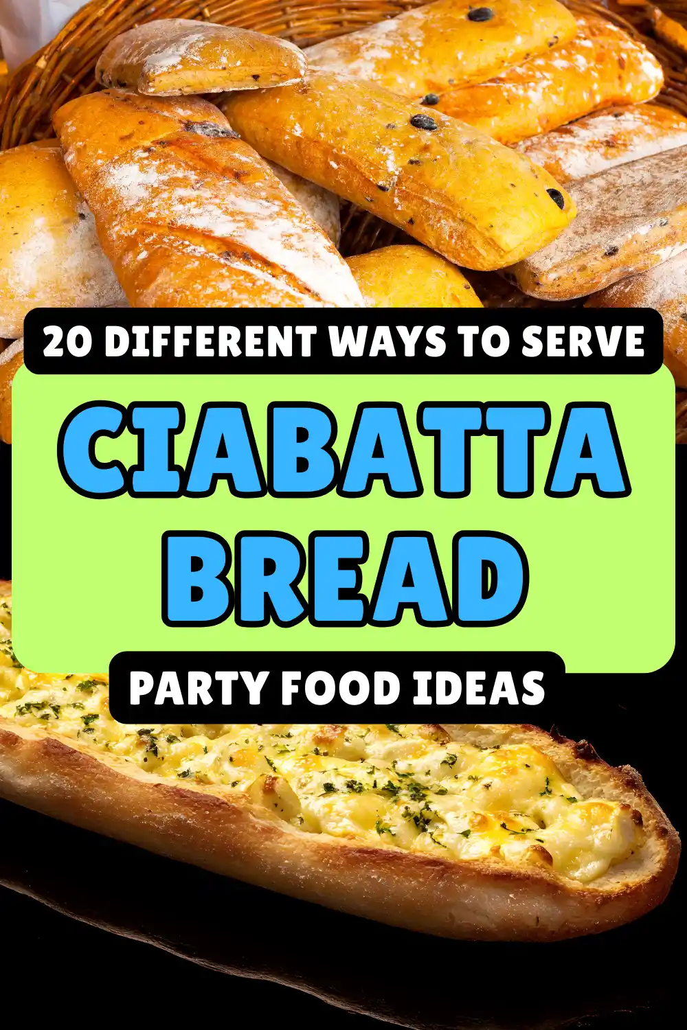 20 Party-Perfect Ways to Use Ciabatta Bread - Long Suppering Food Ideas